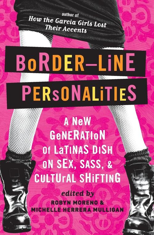 Border-Line Personalities, Michelle Herrera Mulligan, Robyn Moreno ...