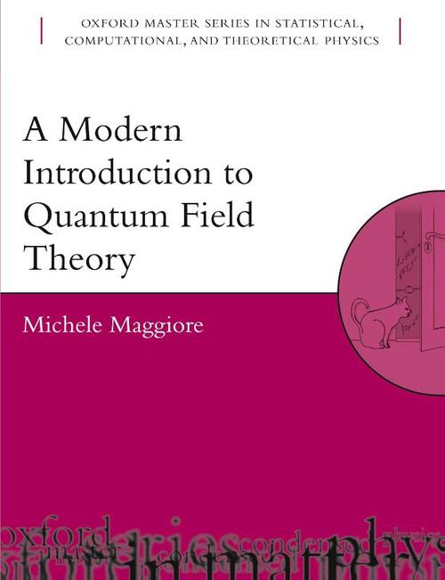 A Modern Introduction to Quantum Field Theory, Michele Maggiore | Boek ...