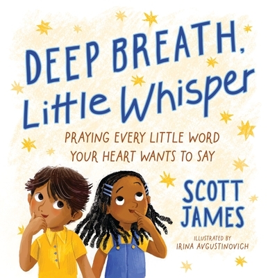 Deep Breath, Little Whisper, Scott James | Boek | 9780310178293 | Bruna