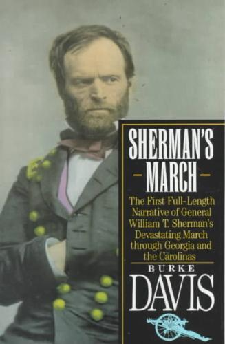 Sherman's March: The First Full-Length Narrative of General William T ...