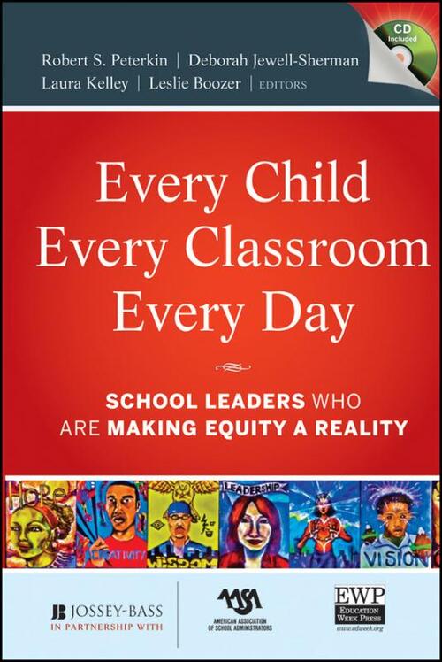 Every Child, Every Classroom, Every Day, Laura Kelley, Robert Peterkin, Deborah Jewell-Sherman ...