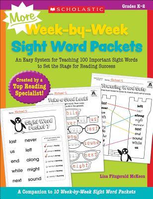 More Week-By-Week Sight Word Packets: An Easy System for Teaching 100 ...