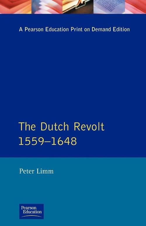 The Dutch Revolt 1559 - 1648, P. Limm | Boek | 9780582355941 | Bruna