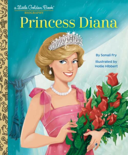 Princess Diana: A Little Golden Book Biography, Hollie Hibbert, Sonali ...