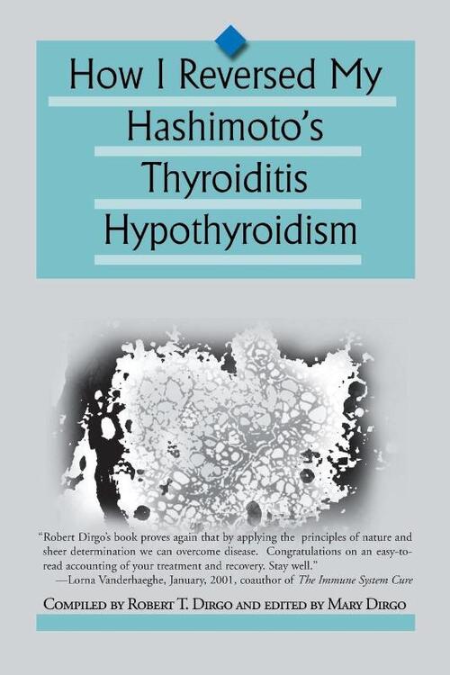 How I Reversed My Hashimoto's Thyroiditis Hypothyroidism, Iuniverse ...