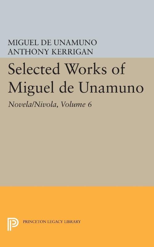 Selected Works of Miguel de Unamuno, Volume 6, Miguel de Unamuno | Boek ...