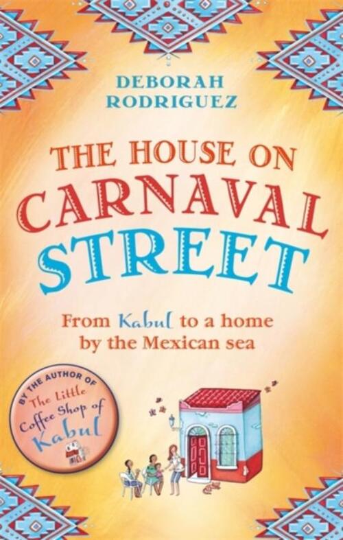 The House on Carnaval Street, Deborah Rodriguez | Boek | 9780751555967 ...