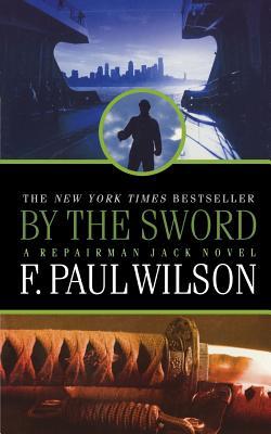 By The Sword, F. Paul Wilson | Boek | 9780765399052 | Bruna