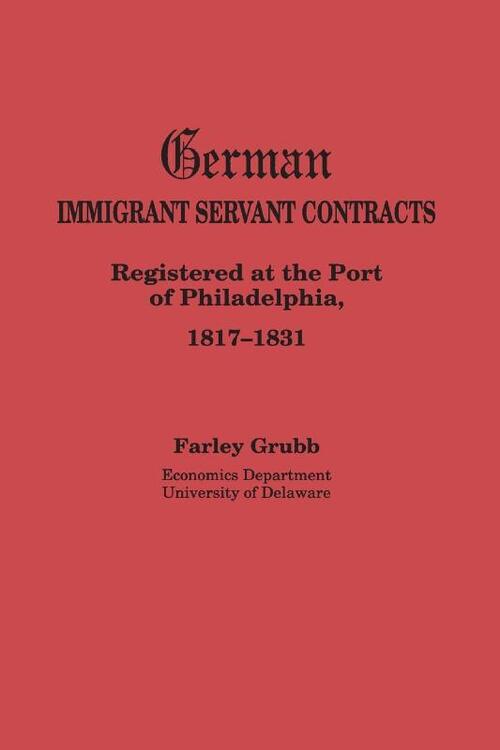 German Immigrant Servant Contracts. Registered at the Port of ...