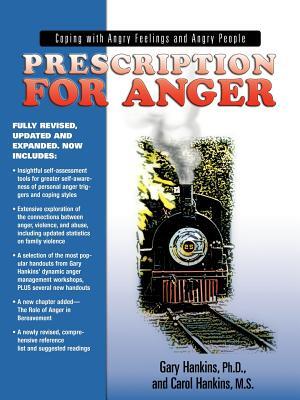 Prescription for Anger: Coping with Angry Feelings and Angry People ...