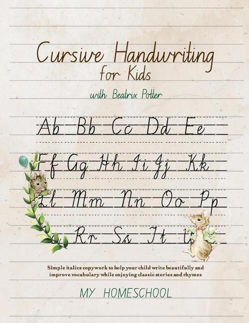 Cursive Handwriting for Kids with Beatrix Potter: Simple italics ...