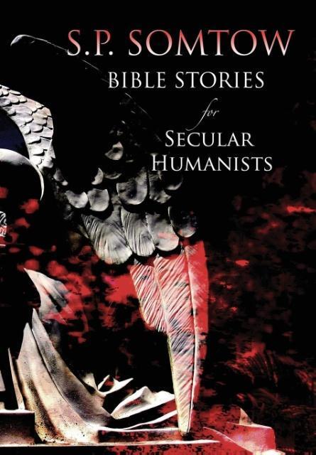 Bible Stories for Secular Humanists, S. P. Somtow | Boek ...