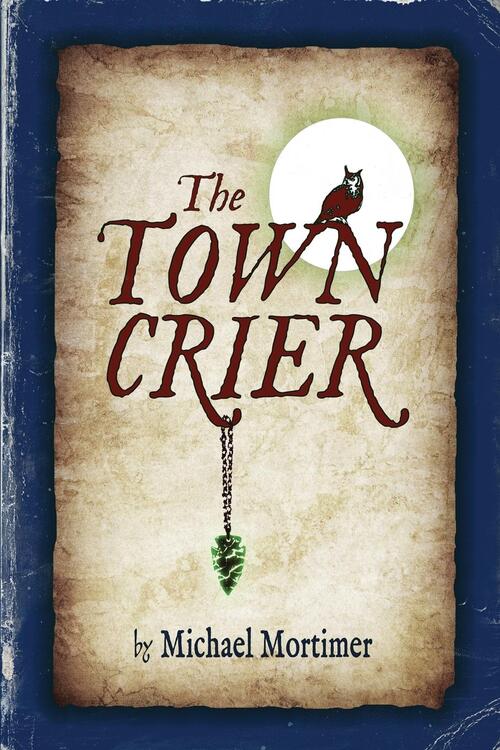 Mortimer, M: TOWN CRIER, Michael Mortimer | Boek | 9781088272978 | Bruna