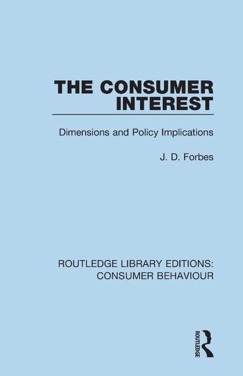 The Consumer Interest (RLE Consumer Behaviour), J. D. Forbes | Boek ...