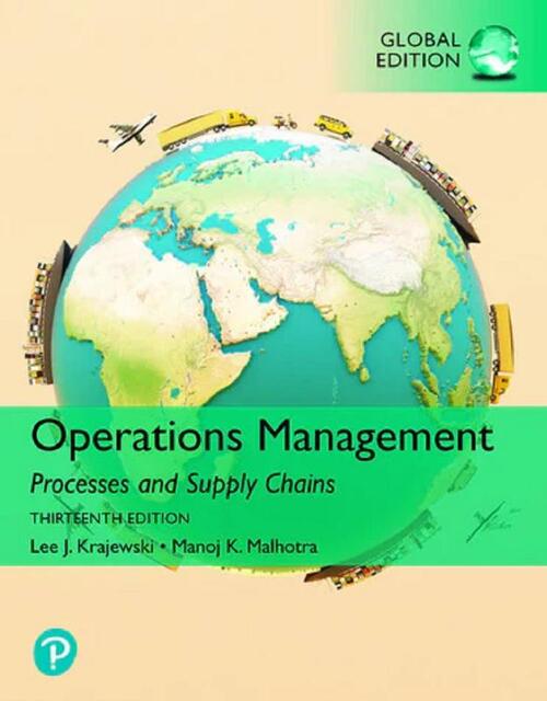 Operations Management: Processes and Supply Chains, Global Edition ...