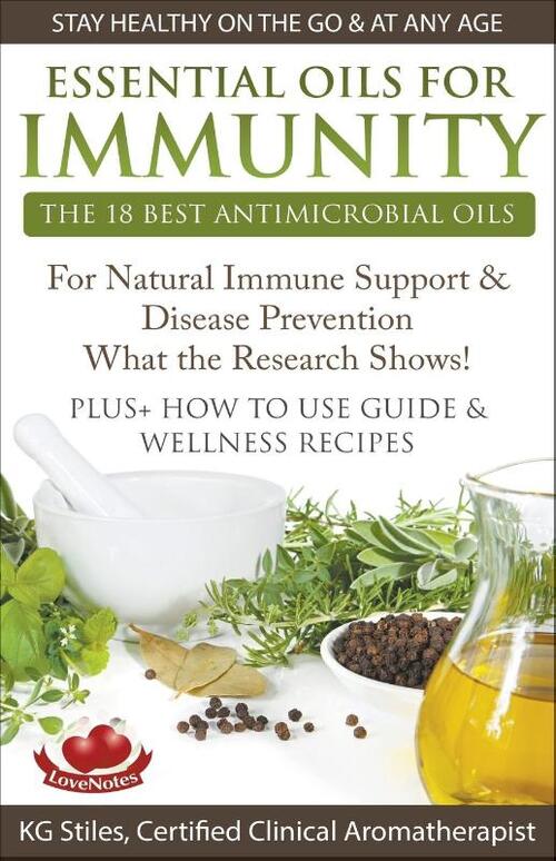 Essential Oils for Immunity The 18 Best Antimicrobial Oils For Natural ...
