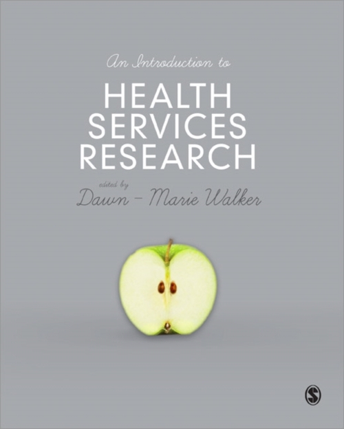 An Introduction to Health Services Research, Sage Publications LTD ...
