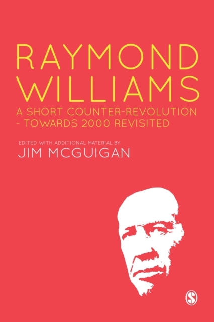 Raymond Williams: A Short Counter Revolution: Towards 2000, Revisited ...