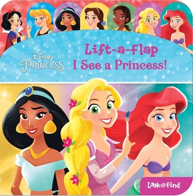 Disney Princess: I See a Princess! Lift-A-Flap Look and Find, Pi Kids ...
