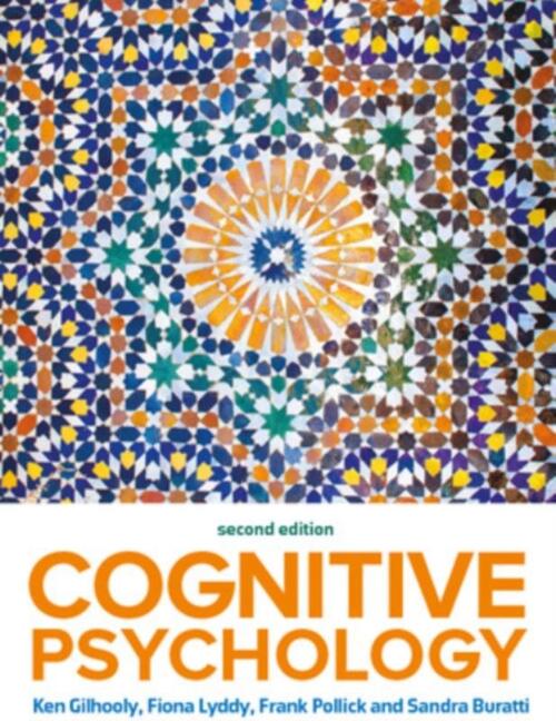 Cognitive Psychology 2e, Fiona Lyddy, Kenneth Gilhooly, Frank Pollick ...