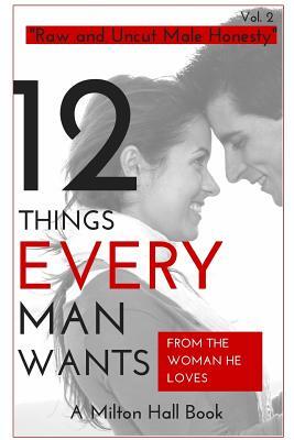12 Things Men Want From The Woman They Love: Secrets Men Want Their Woman To Know But Don't Know ...