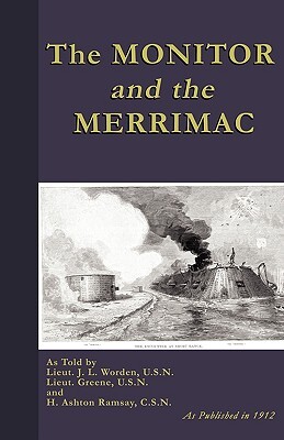 The Monitor And The Merrimac, John L. Worden, Samuel D. Greene, H ...