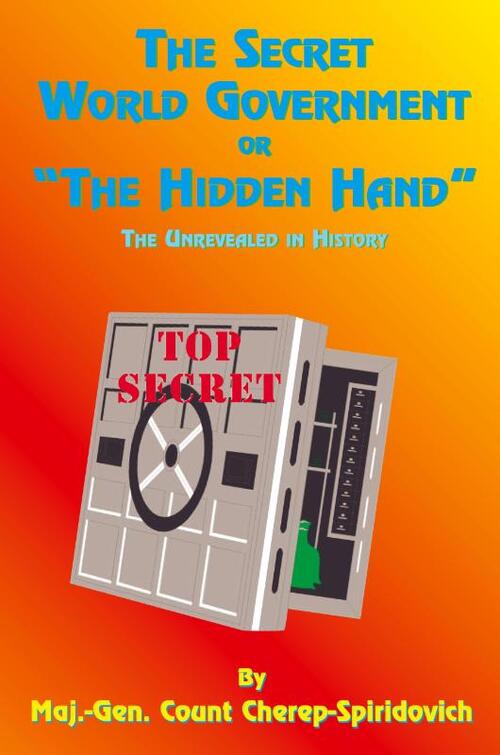 The Secret World Government or "the Hidden Hand", Paul Tice, Count ...