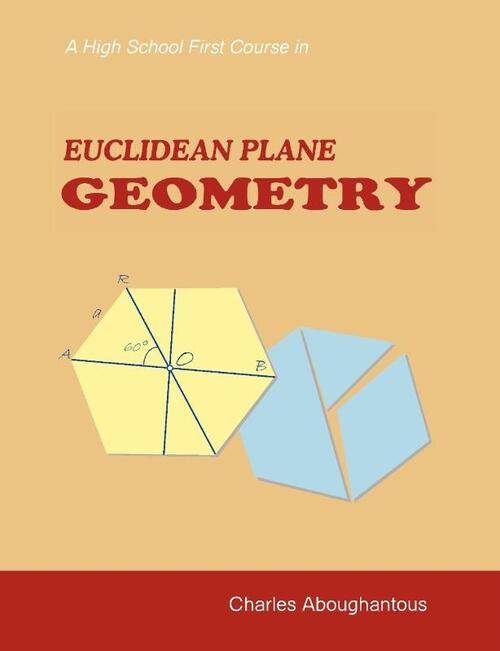A High School First Course in Euclidean Plane Geometry, Charles H ...