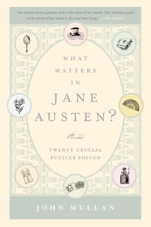 Mullan, J: What Matters in Jane Austen?, John Mullan | Boek ...