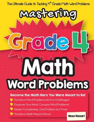 Mastering Grade 4 Math Word Problems: The Ultimate Guide to Tackling 4th Grade Math Word ...