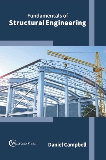 Fundamentals of Structural Engineering, Willford Press | Boek ...