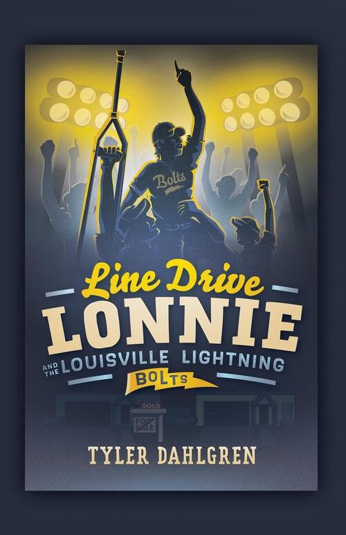 Line Drive Lonnie and the Louisville Lightning Bolts, Rosedog Books ...