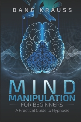 Mind Manipulation for Beginners, Dane Krauss | Boek | 9781730748967 | Bruna