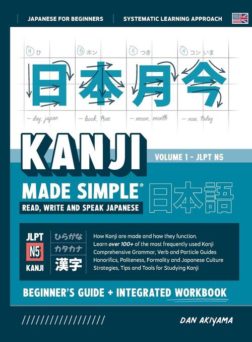 Learning Kanji for Beginners - Textbook and Integrated Workbook for ...