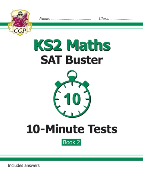 KS2 Maths SAT Buster 10-Minute Tests - Book 2 (for the 2025 tests), CGP ...