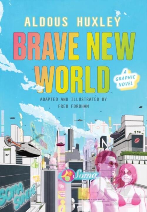 Brave New World: A Graphic Novel, Fred Fordham, Aldous Huxley | Boek ...