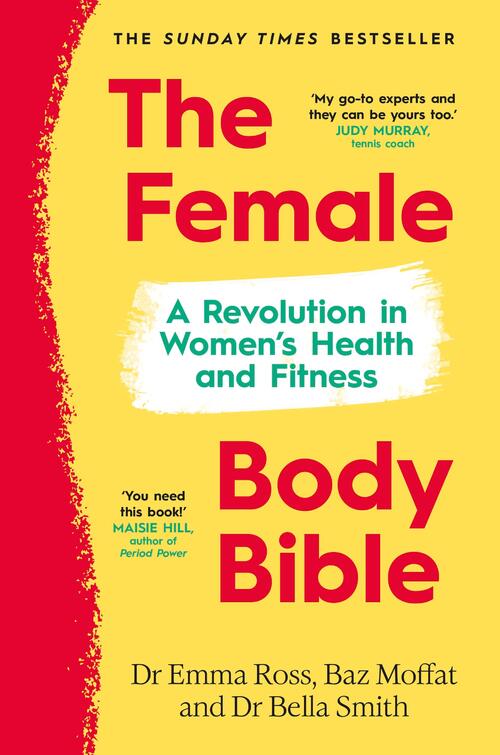 The Female Body Bible, Dr Bella Smith, Dr Emma Ross, Baz Moffat | Boek ...