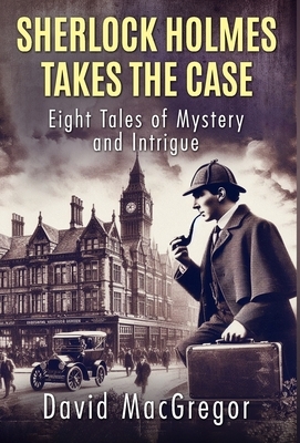 Sherlock Holmes Takes The Case, David Macgregor | Boek | 9781804246245 | Bruna