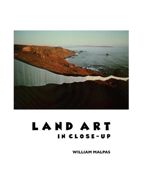 Land Art in Close-Up, William Malpas | Boek | 9781861718891 | Bruna