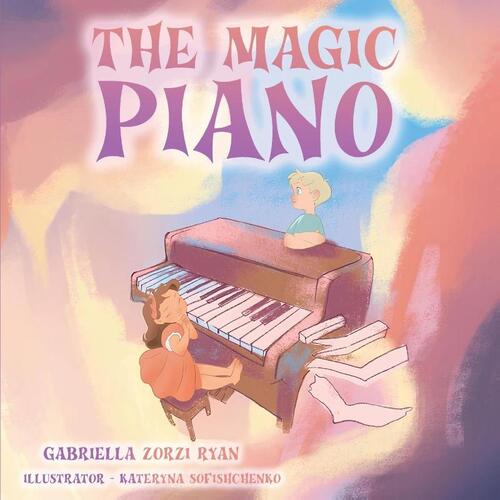 The Magic Piano, Gabriella Zorzi Ryan | Boek | 9781917438551 | Bruna