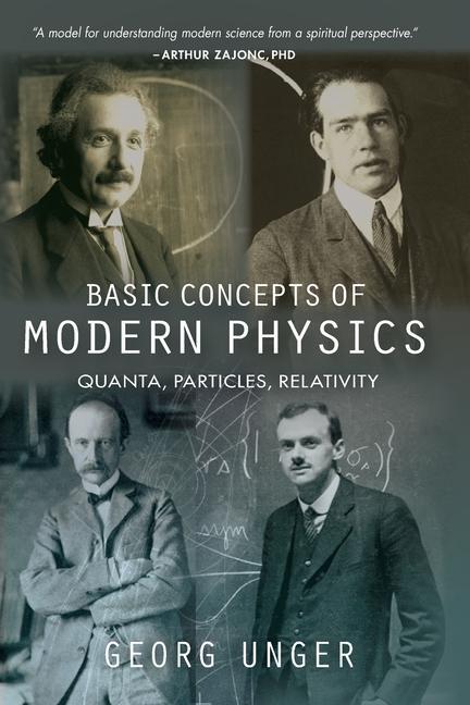 Basic Concepts of Modern Physics: Quanta, Particles, Relativity, Georg ...