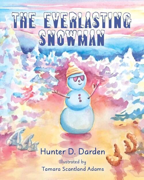 The Everlasting Snowman, Hunter D Darden | Boek | 9781945619892 | Bruna