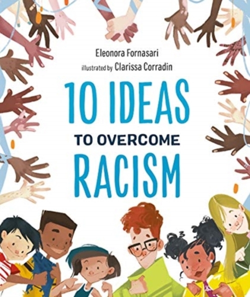 10 Ideas to Overcome Racism, Eleonora Fornasari | Boek | 9781951784065 ...