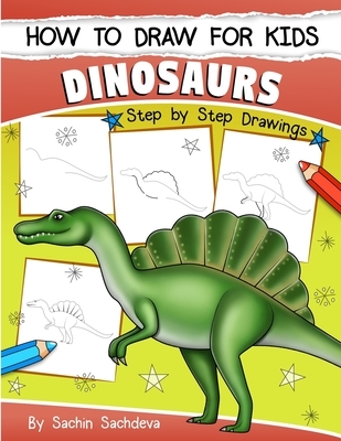 How to Draw for Kids (Dinosaurs): An Easy STEP-BY-STEP guide to draw ...