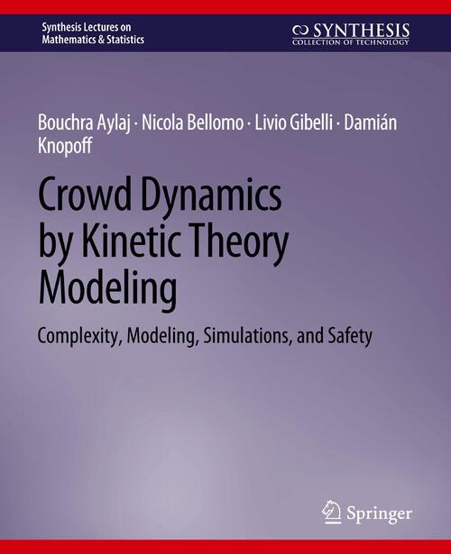 Crowd Dynamics by Kinetic Theory Modeling, Damian Knopoff, Nicola ...