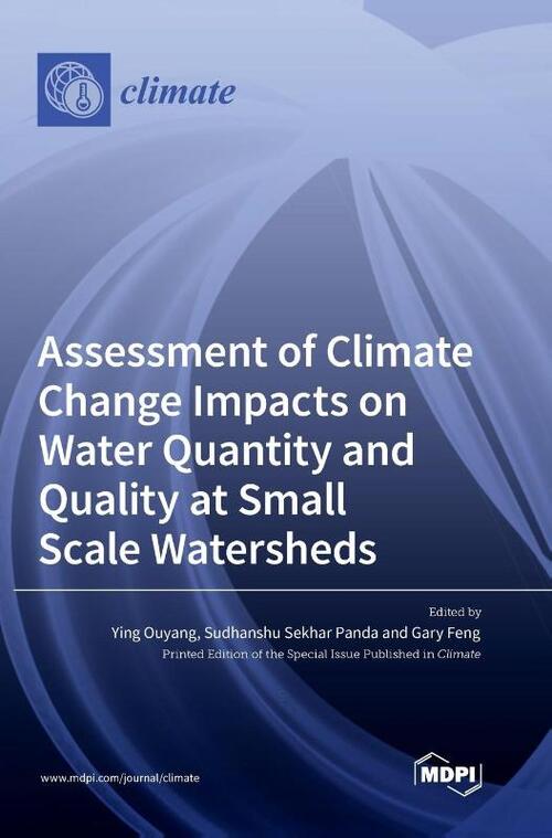 Assessment of Climate Change Impacts on Water Quantity and Quality at ...