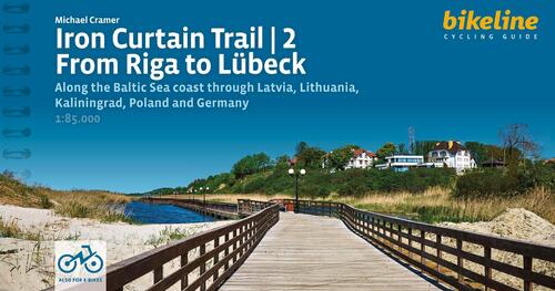 Iron Curtain Trail Baltic Sea From Riga to Lubeck, Michael Cramer ...