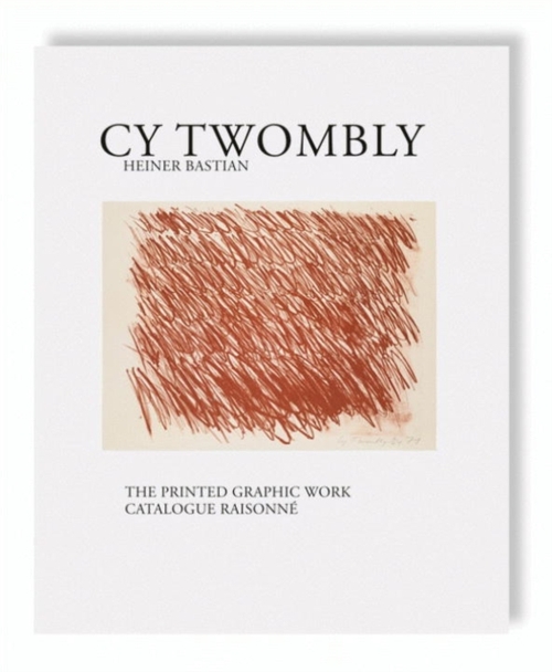 Cy Twombly - The Printed Graphic Work. Catalogue Raisonne, Cy Twombly ...