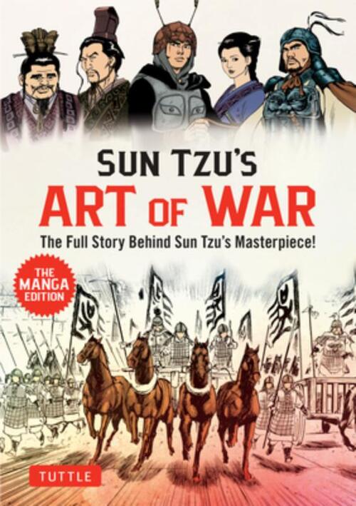 Sun Tzu's Art of War: The Manga Edition: The Full Story Behind Sun Tzu ...