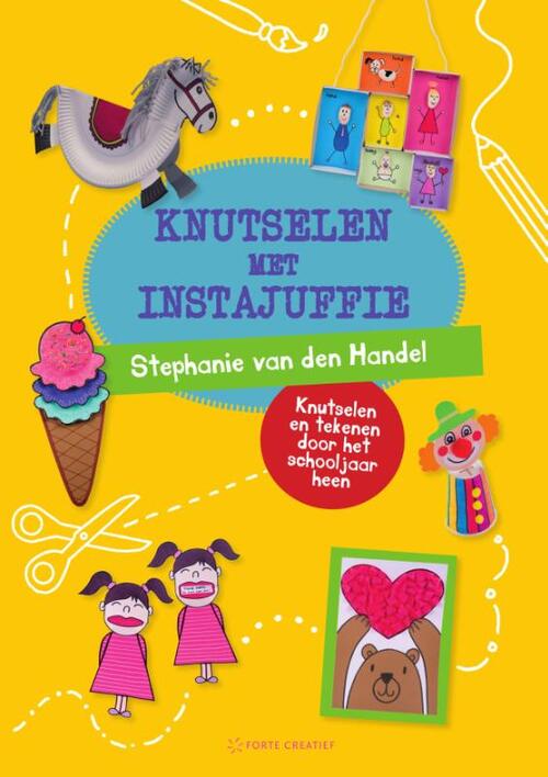 Knutselen met Instajuffie, Stephanie van den Handel | Boek ...